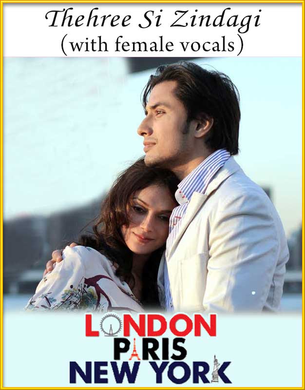 Thehree Si Zindagi (With Female Vocals) Karaoke|London Paris New York Karaoke