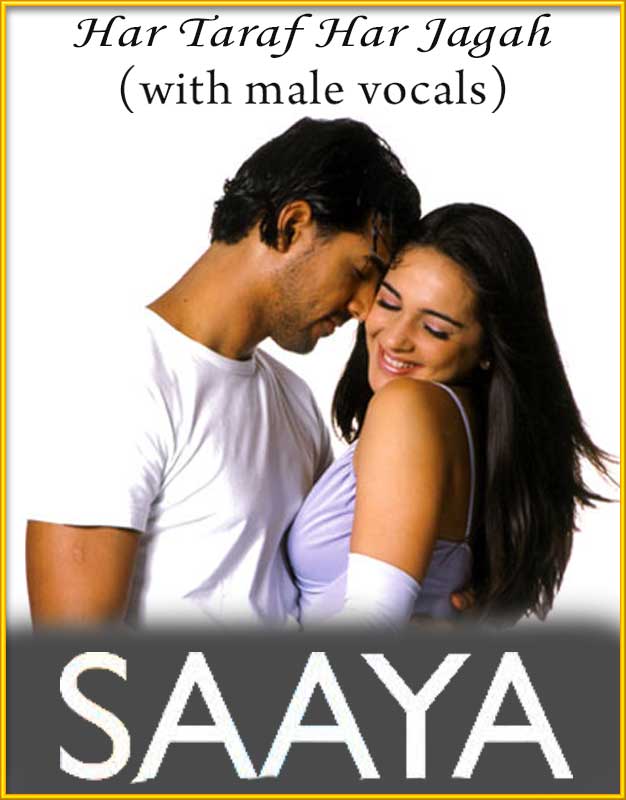 Har Taraf Har Jagah (With Male Vocals) Karaoke|Saaya Karaoke