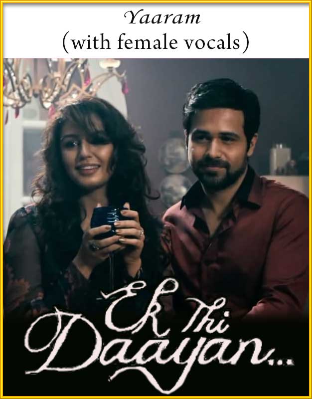 Yaaram (With Female Vocals) Karaoke|Ek Thi Daayan Karaoke