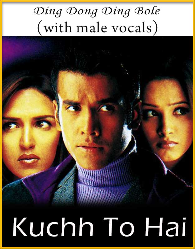 Ding Dong Ding Bole (With Male Vocals) Karaoke|Kuchh To Hai Karaoke