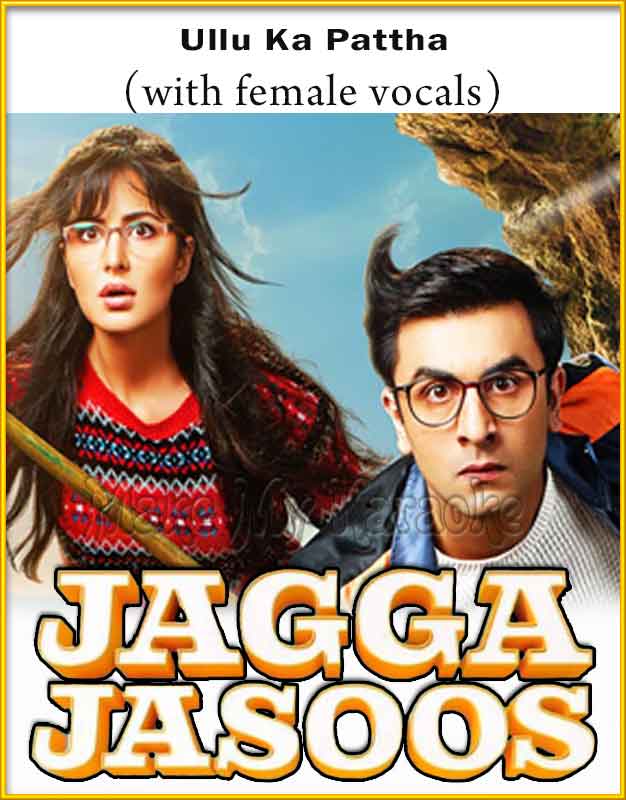 Ullu Ka Pattha (With Female Vocals) Karaoke | Jagga Jasoos Karaoke