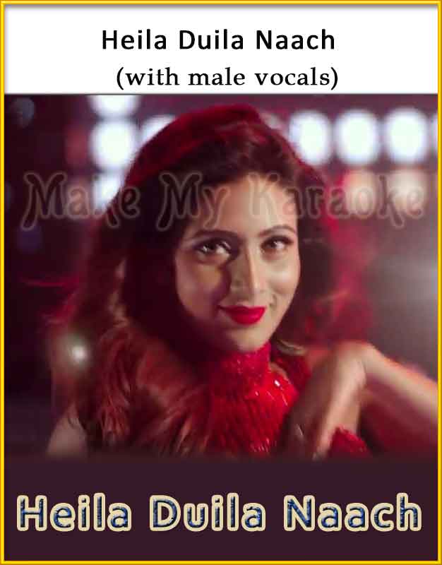 Heila Duila Naach (With Male Vocals) Karaoke | Heila Duila Naach Karaoke