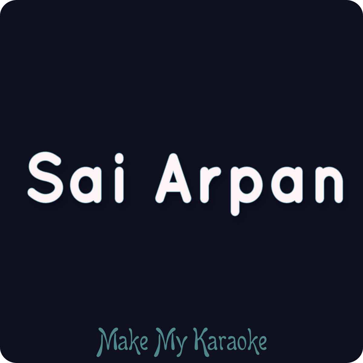 Sai Ke Ujaalo Mere Sai Ke Ujaalo Video Karaoke with Lyrics | Sai Arpan Video Karaoke