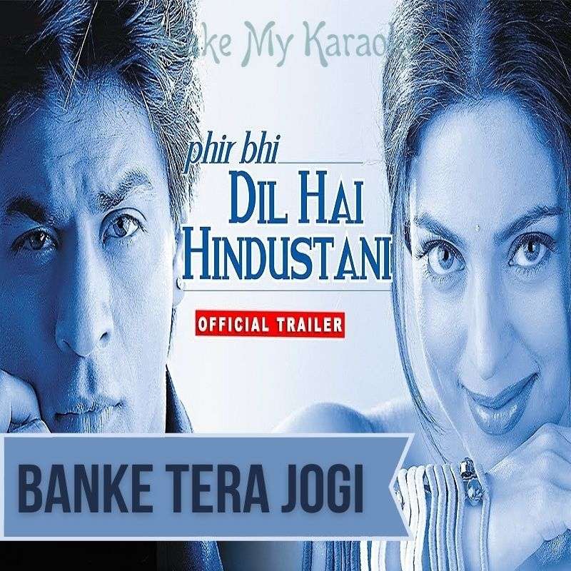 Banke Tera Jogi (With Female Vocals) Video Karaoke with Lyrics | Phir Bhi Dil Hai Hindustani ...