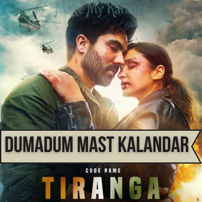 Dumadum Mast Kalandar Karaoke | Code Name Tiranga Karaoke