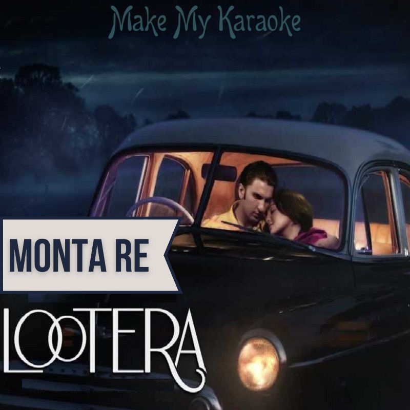 Monta Re Karaoke | Lootera Karaoke